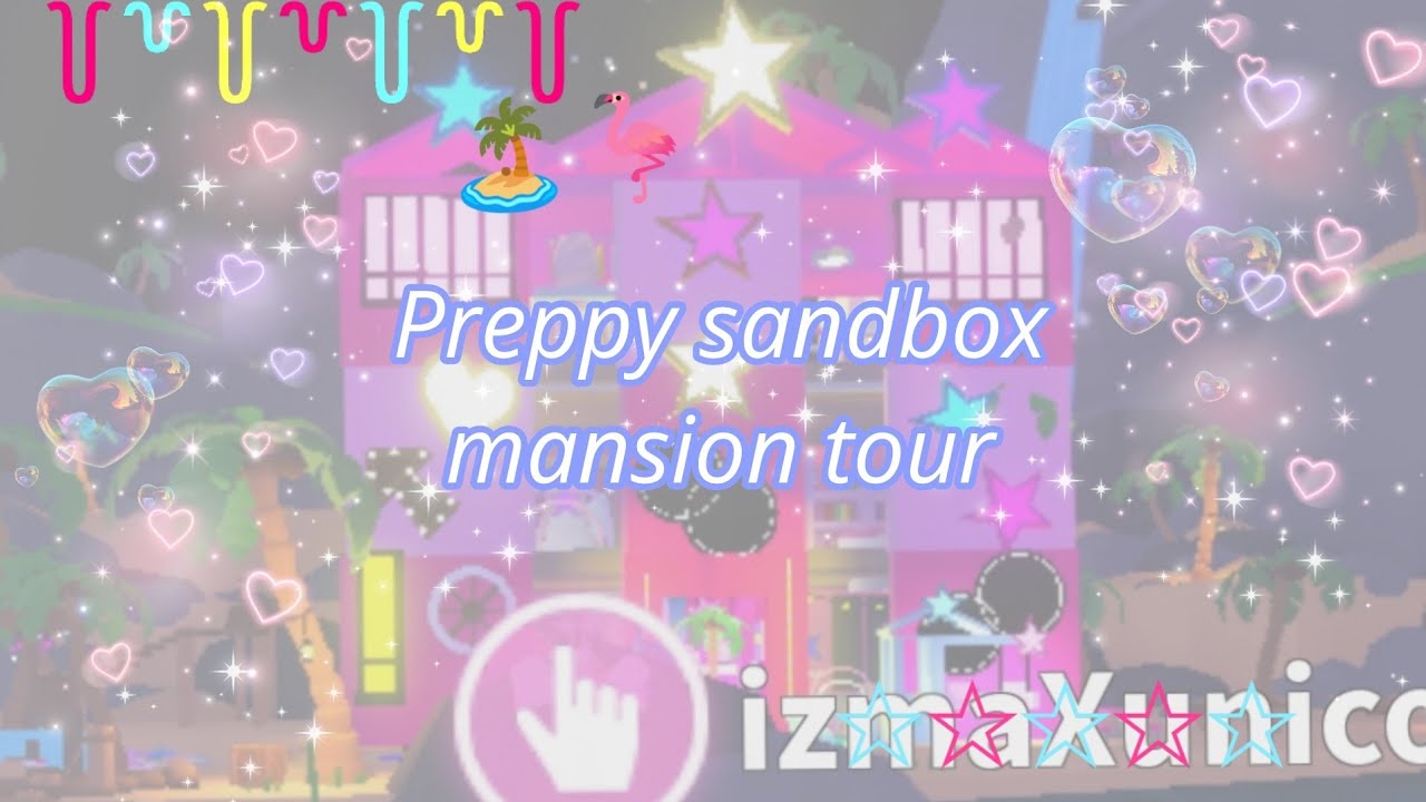 👛 🦩🎀PREPPY SANDBOX MANSION TOUR 👛 🦩🎀 - YouTube
