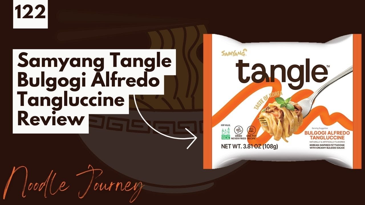 Noodle Journey Episode 122: Samyang Tangle Bulgogi Alfredo Tangluccine - YouTube
