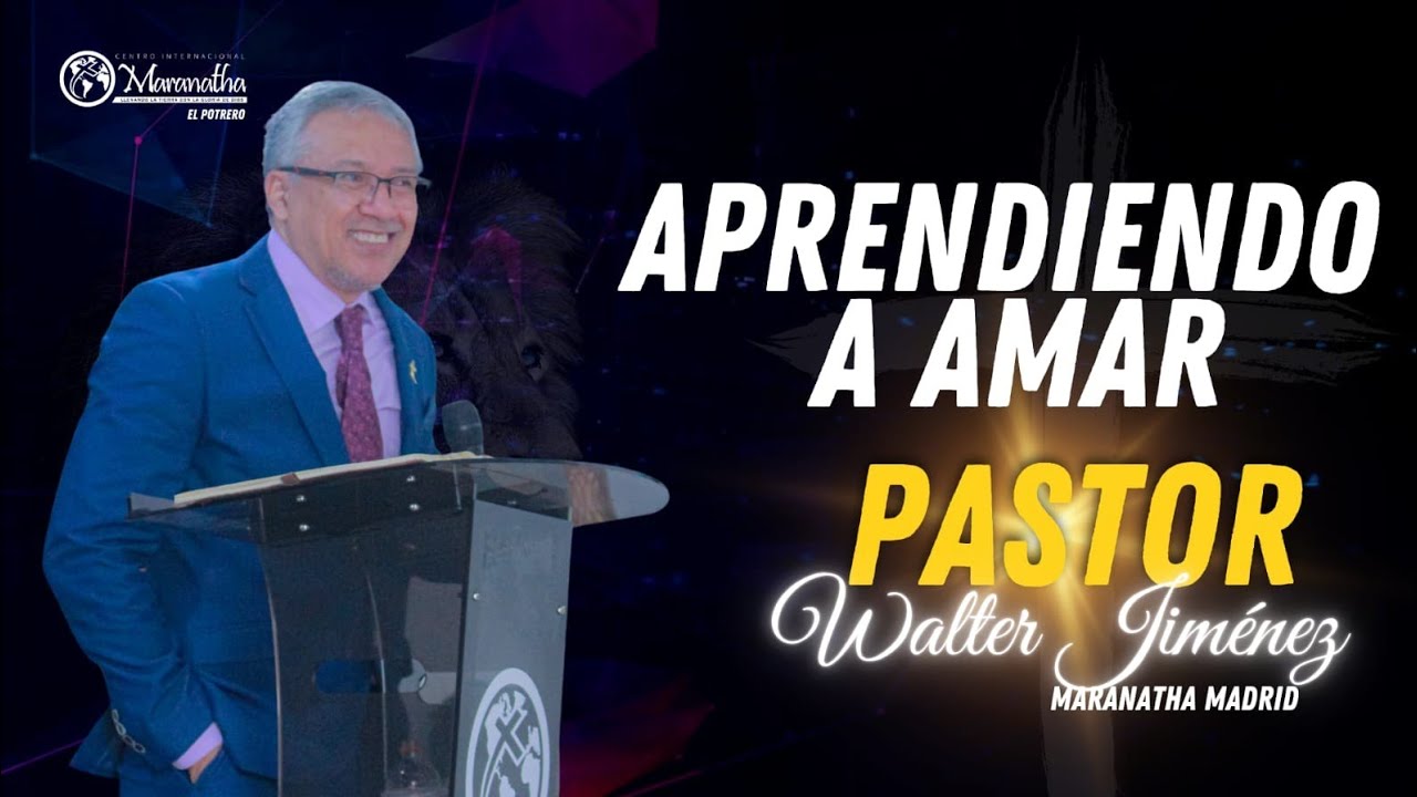APRENDIENDO A AMAR Pastor Walter Jiménez 9 FEB 2025 - YouTube