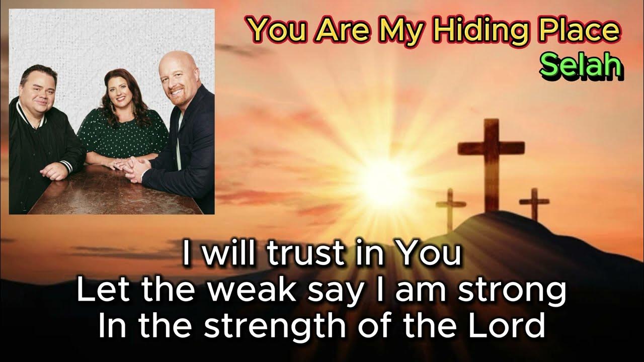 You Are My Hiding Place - Selah (with lyrics) - YouTube