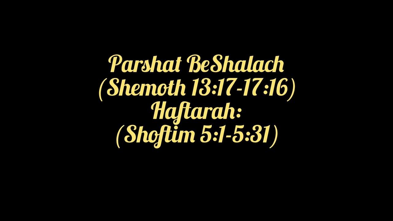Parshat BeShalach in hebrew with Blessings and Haftarah Included - YouTube
