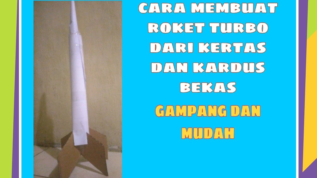 CARA MEMBUAT ROKET TURBO DARI KERTAS DAN KARDUS BEKAS - YouTube