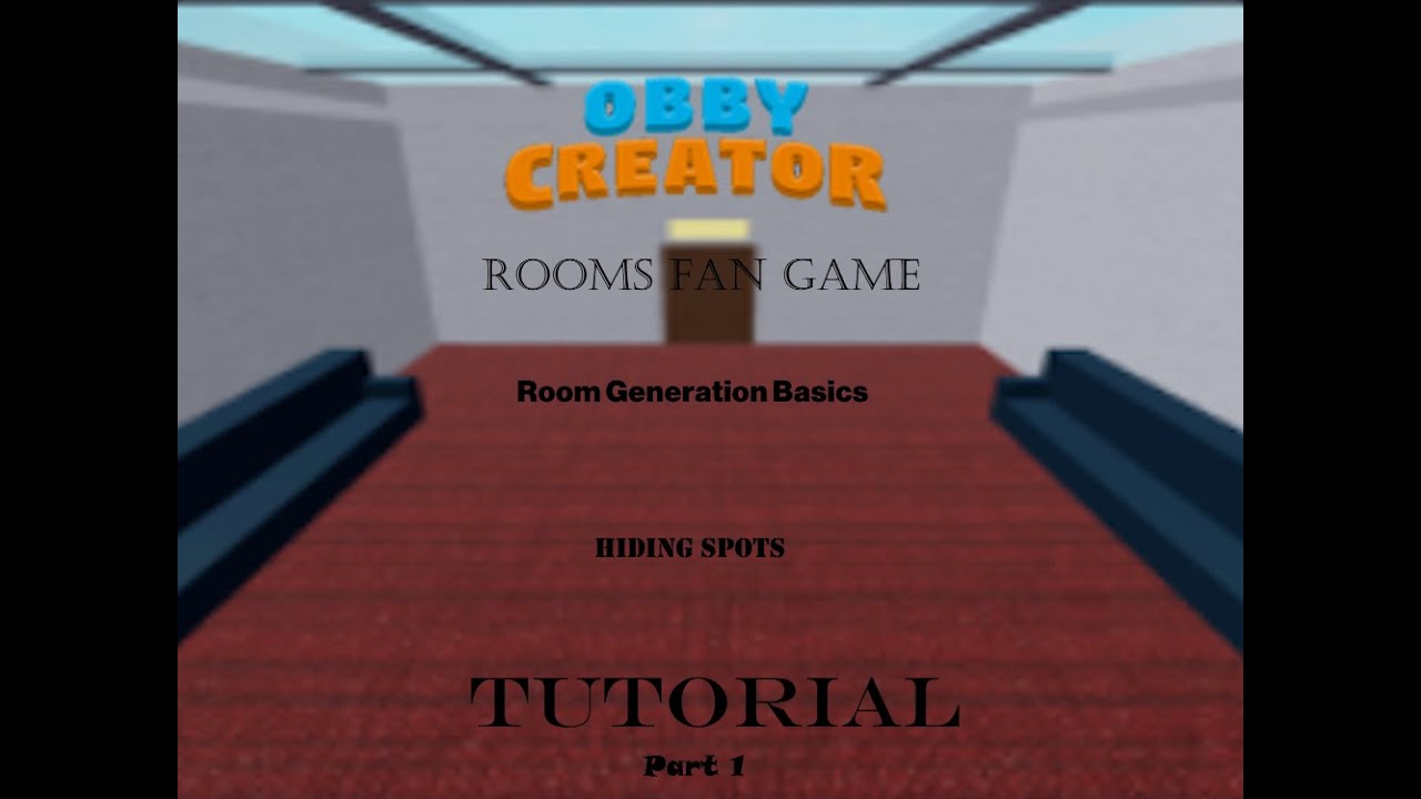 Obby Creator Rooms Fangame Tutorial, Part 1: The basics (hiding spots, basic room generation ...