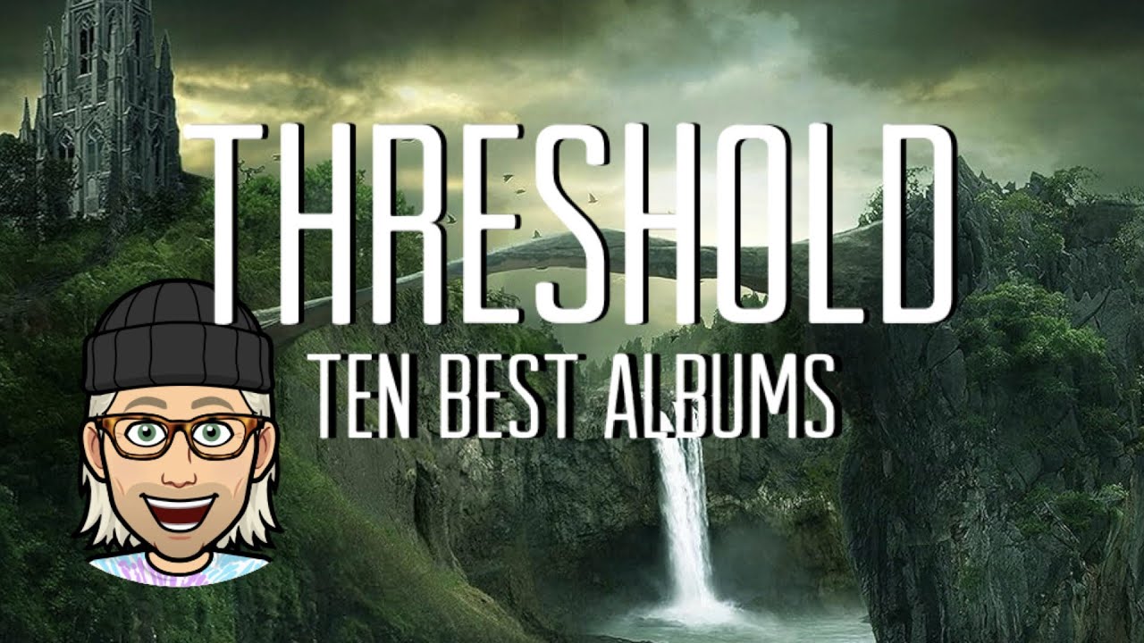 Threshold: Ten Best Albums - YouTube