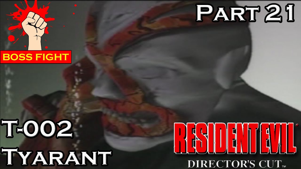 Resident Evil Director's Cut - Part 21 - BOSS - T-002 Tyrant - YouTube