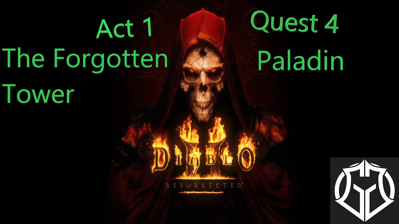 Diablo 2 Resurrected - Walkthrough - The Forgotten Tower - Act 1 Quest ...