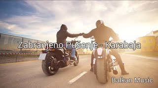 Zabranjeno Pušenje - Karabaja (tekst-lyrics) Akkoorden - Chordify