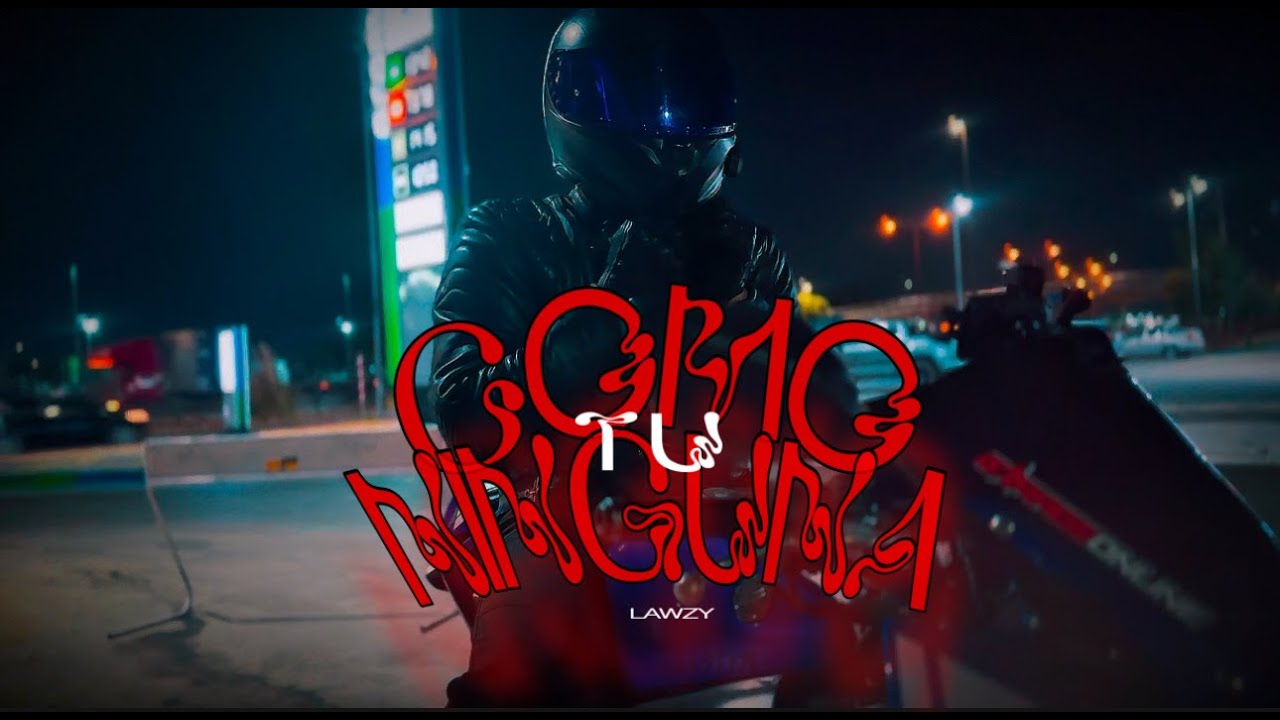 COMO TU NINGUNA - LAWZY (video oficial) - YouTube