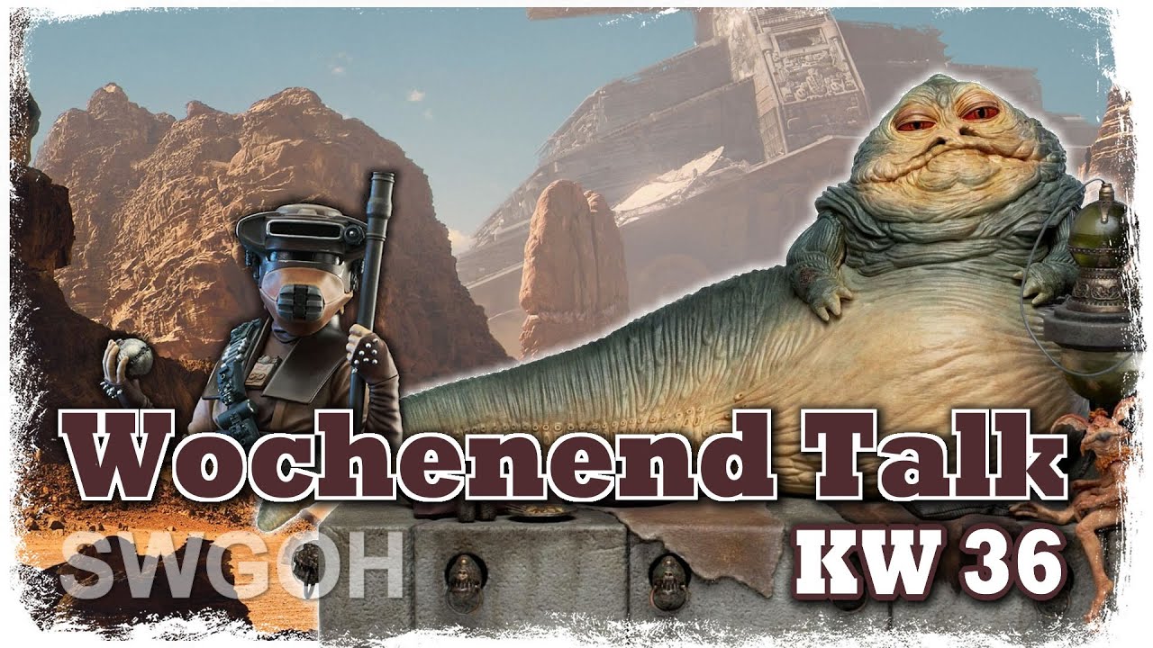 SWGOH - Wochenend Talk - KW 36 - YouTube