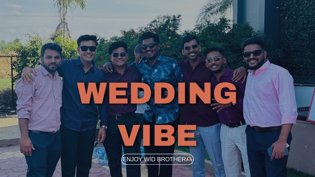 WEDDING VIBE 😍🫣 Enjoy With Brothers 🫶🏻 AMOL PATIL RAO VLOG😍 ️ - YouTube