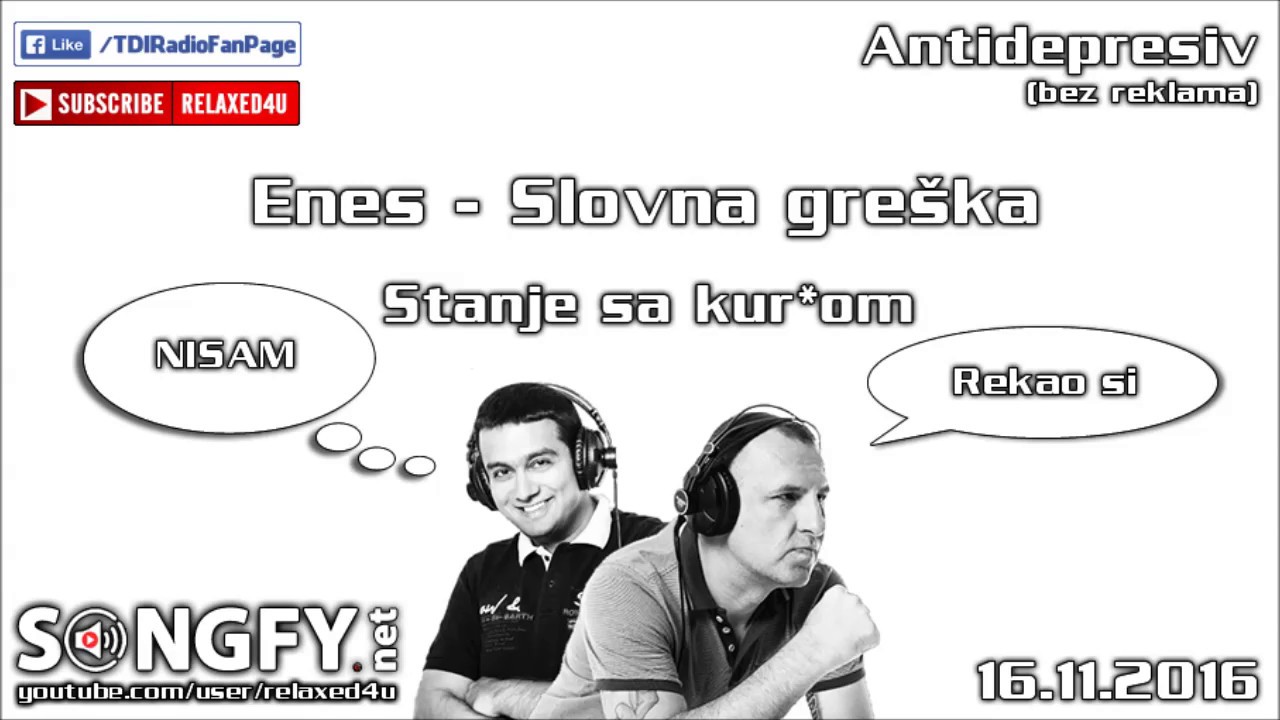 TDI Radio - Antidepresiv | Enes - Stanje s kur*om (16.11.2016) - YouTube