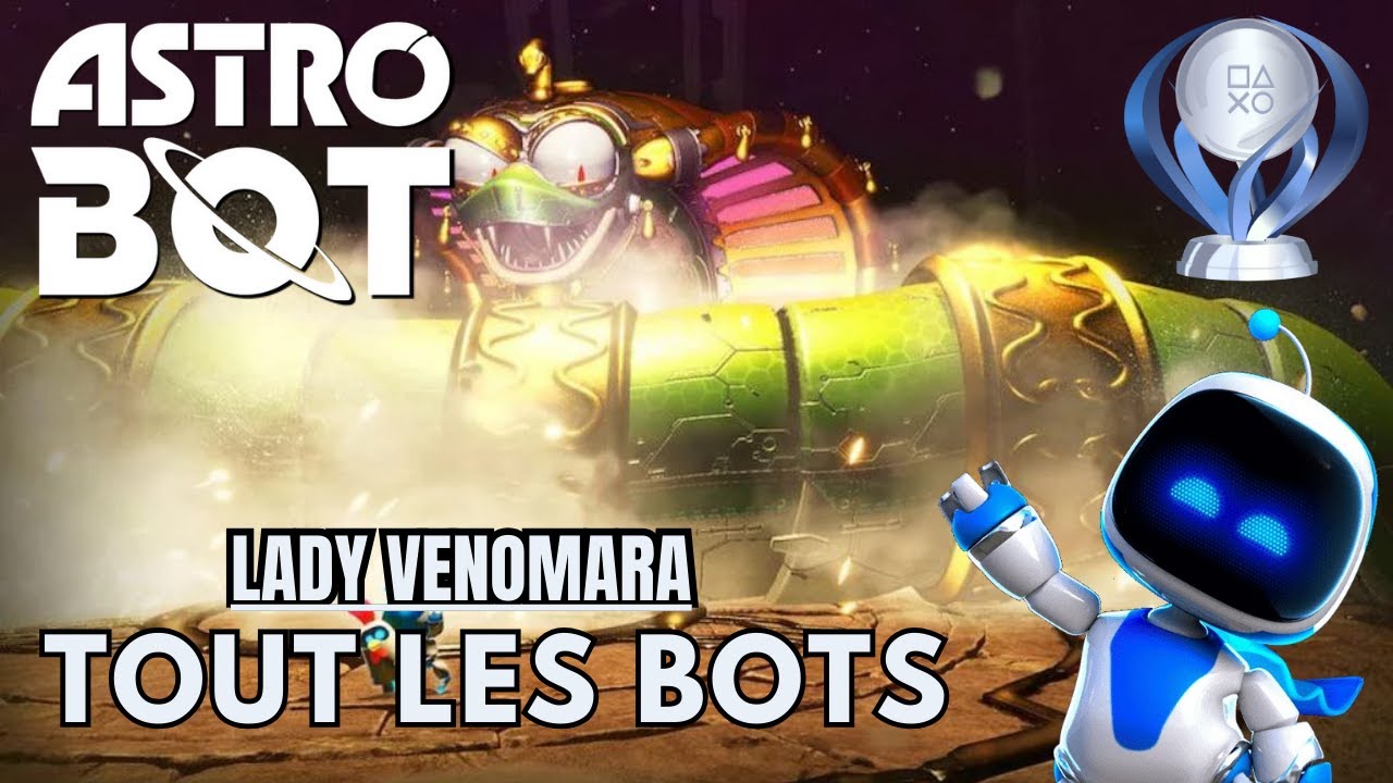 ASTRO BOT 100% 🤖 Lady Venomara (TOUT les Bots & Puzzle) Guide Platine ...