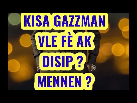GAZZMAN AND FRIENDS OU DISIP - RETRÈT OU KONTINYE MENNEN , KISA GAZZMAN ...