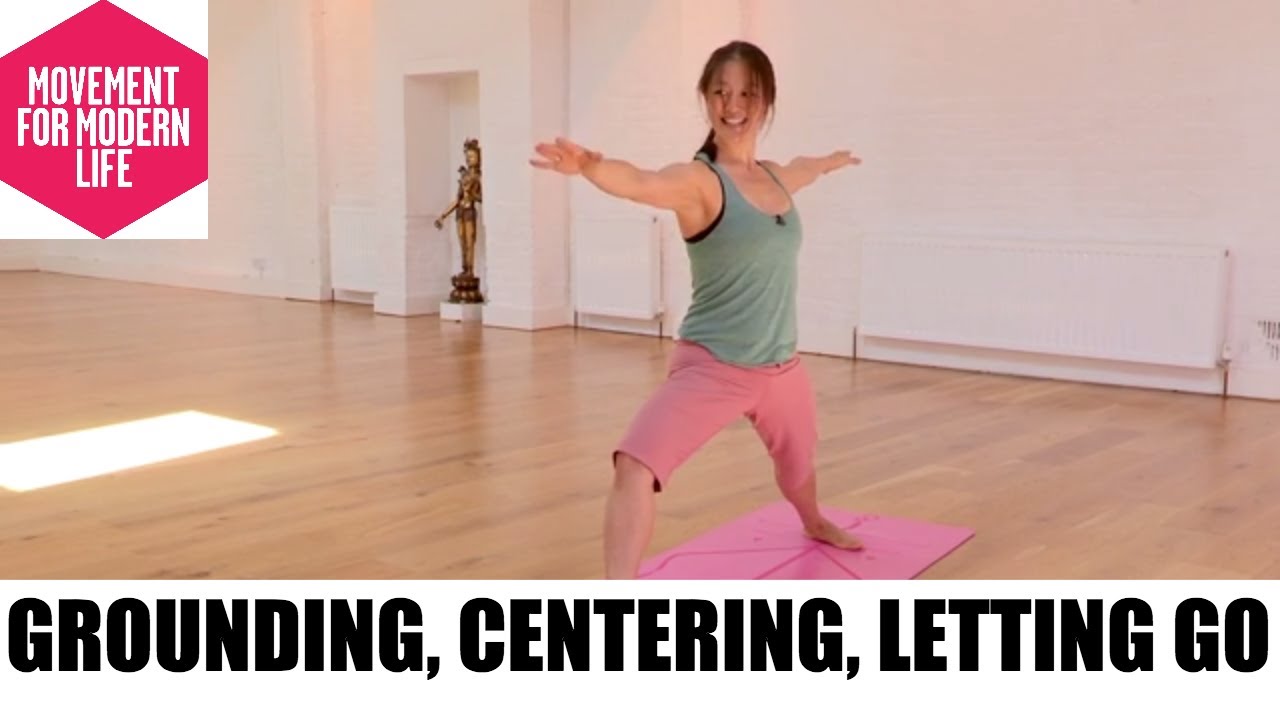 Grounding, Centering, Letting Go | Mimi Kuo-Deemer | Online Yoga ...