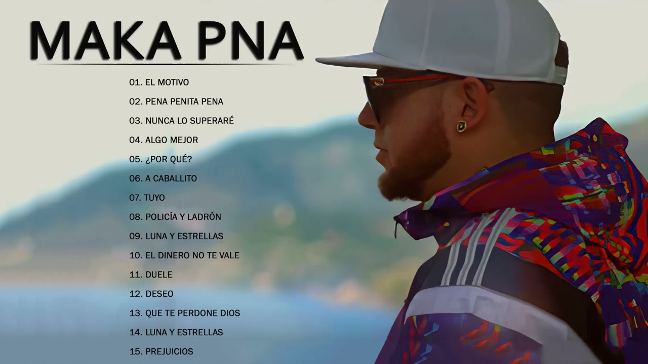 Maka Pna - Mix 2021 - Maka Pna Sus Mejores Éxitos - YouTube