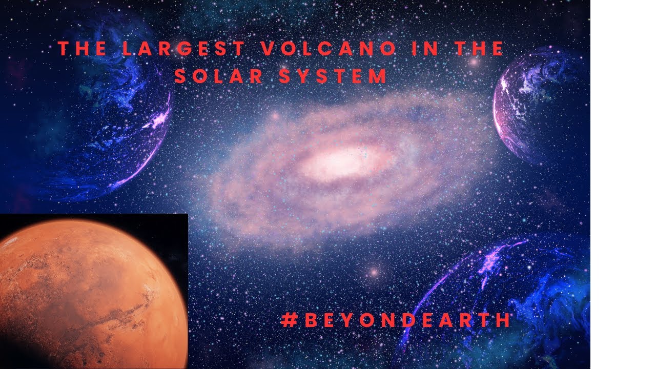 The largest volcano in the solar system video - YouTube