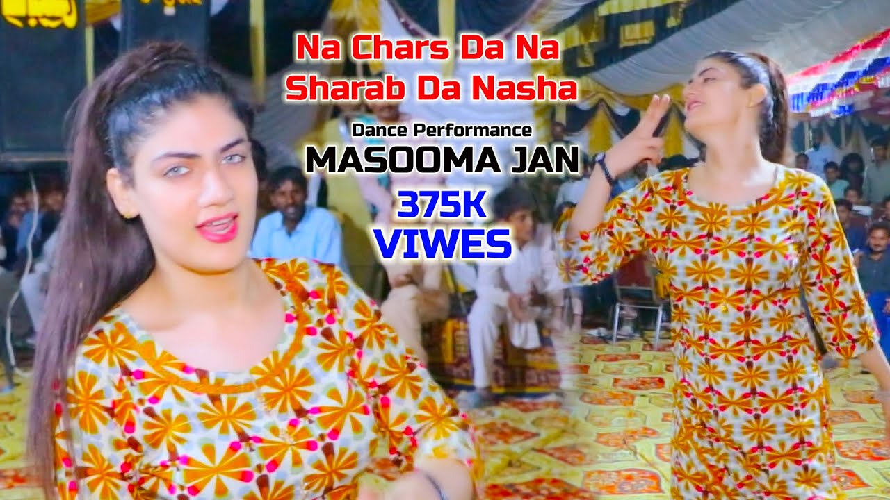 Na Chars Da Na Sharab Da Nasha l Masooma Jan l Dance Performance 2024 l ...