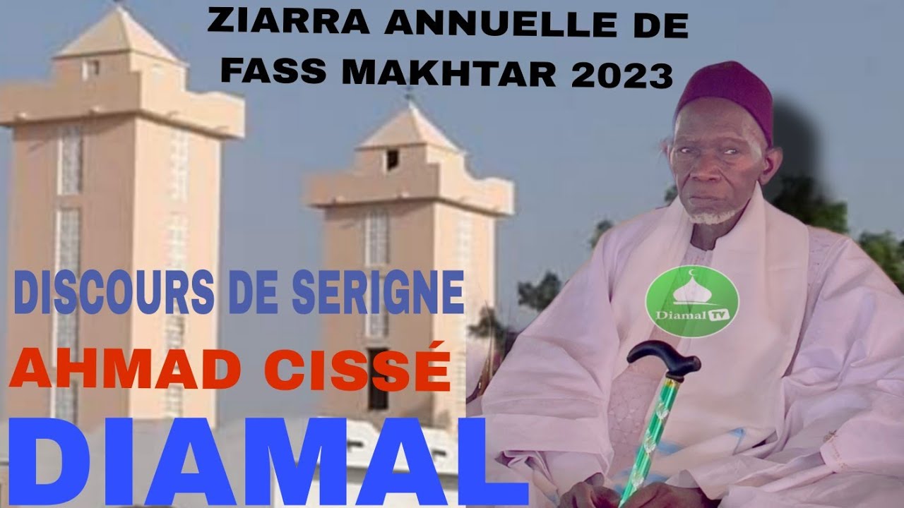 Ziarra Fass Moukhtar 2023 : Discours de Serigne Ahmadou CISSÉ Diamal ...