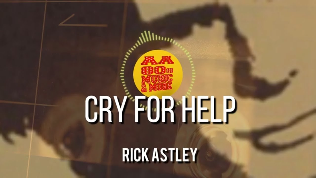 CRY FOR HELP - RICK ASTLEY #90s || best 80s greatest hit music & MORE ...