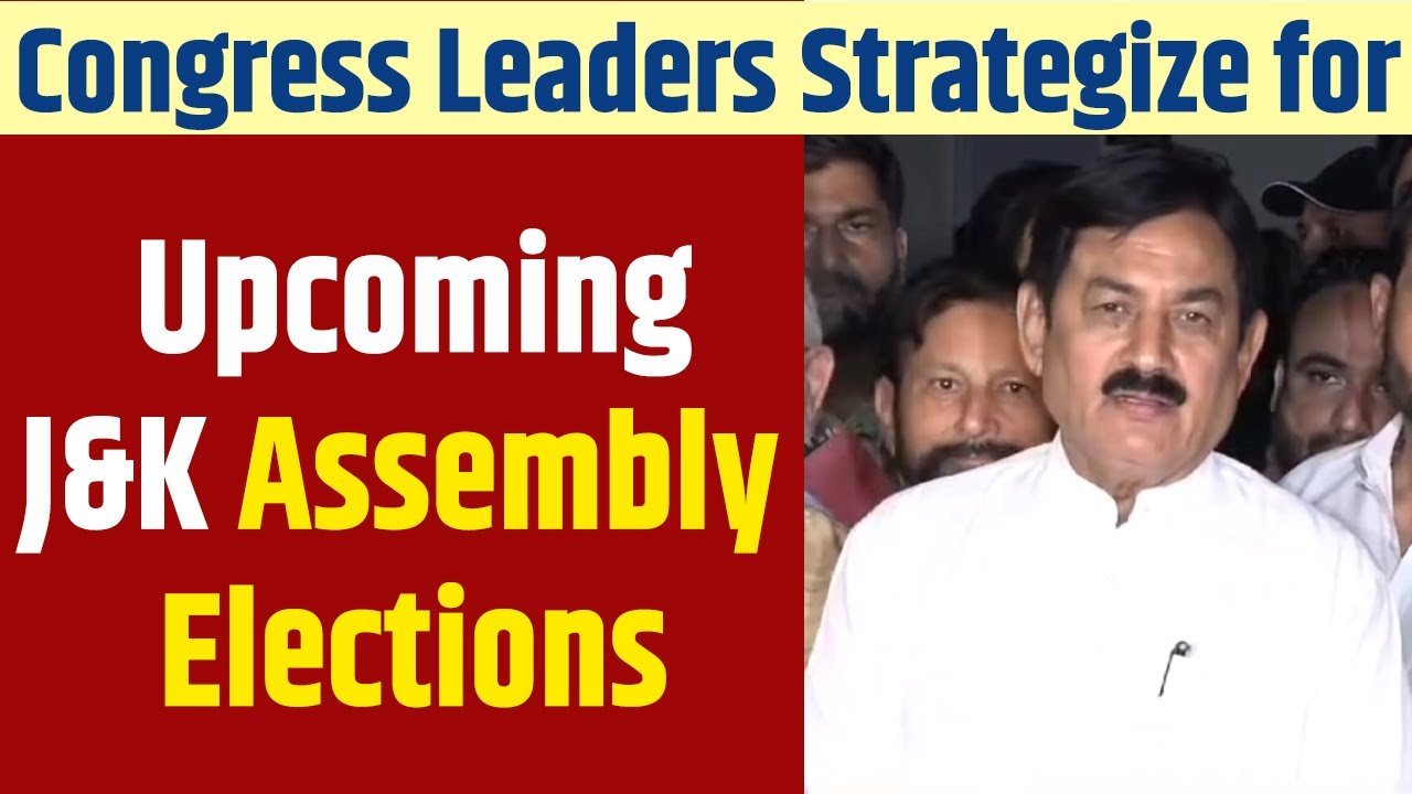 Congress Leaders Strategize for Upcoming J&K Assembly Elections - YouTube