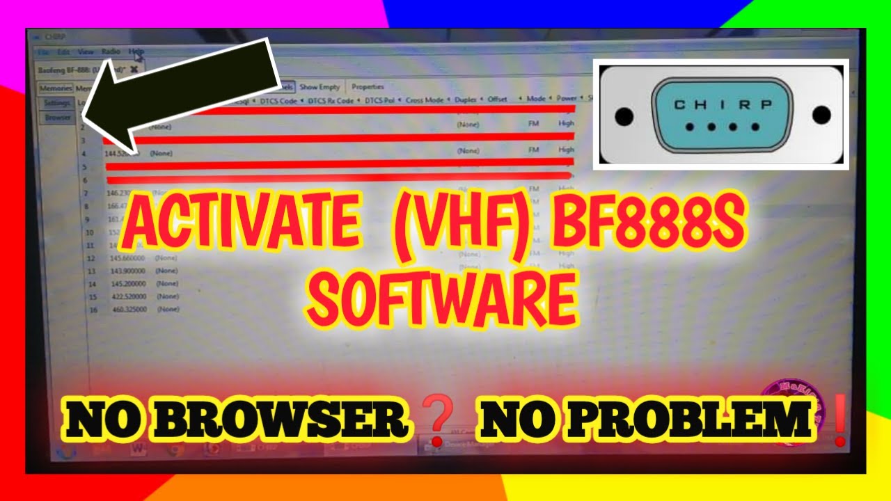 HOW TO ACTIVATE BROWSER (CHIRP SOFTWARE) - BF888S VHF PROGRAM - YouTube
