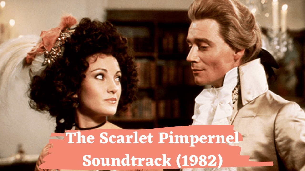 The Scarlet Pimpernel (1982) Soundtrack - YouTube