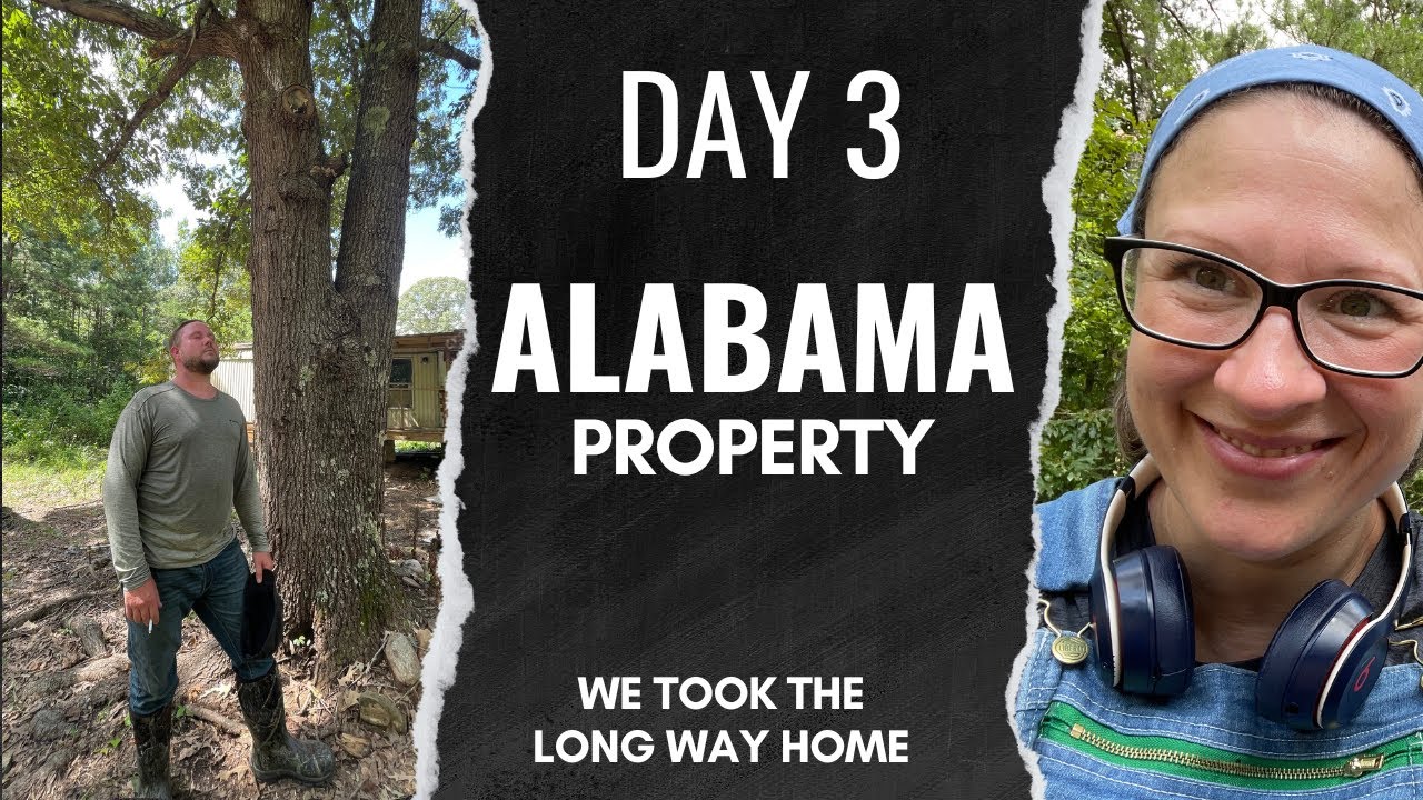 Day 3 - Alabama Property - Property Cleanup 7-26-24 - YouTube