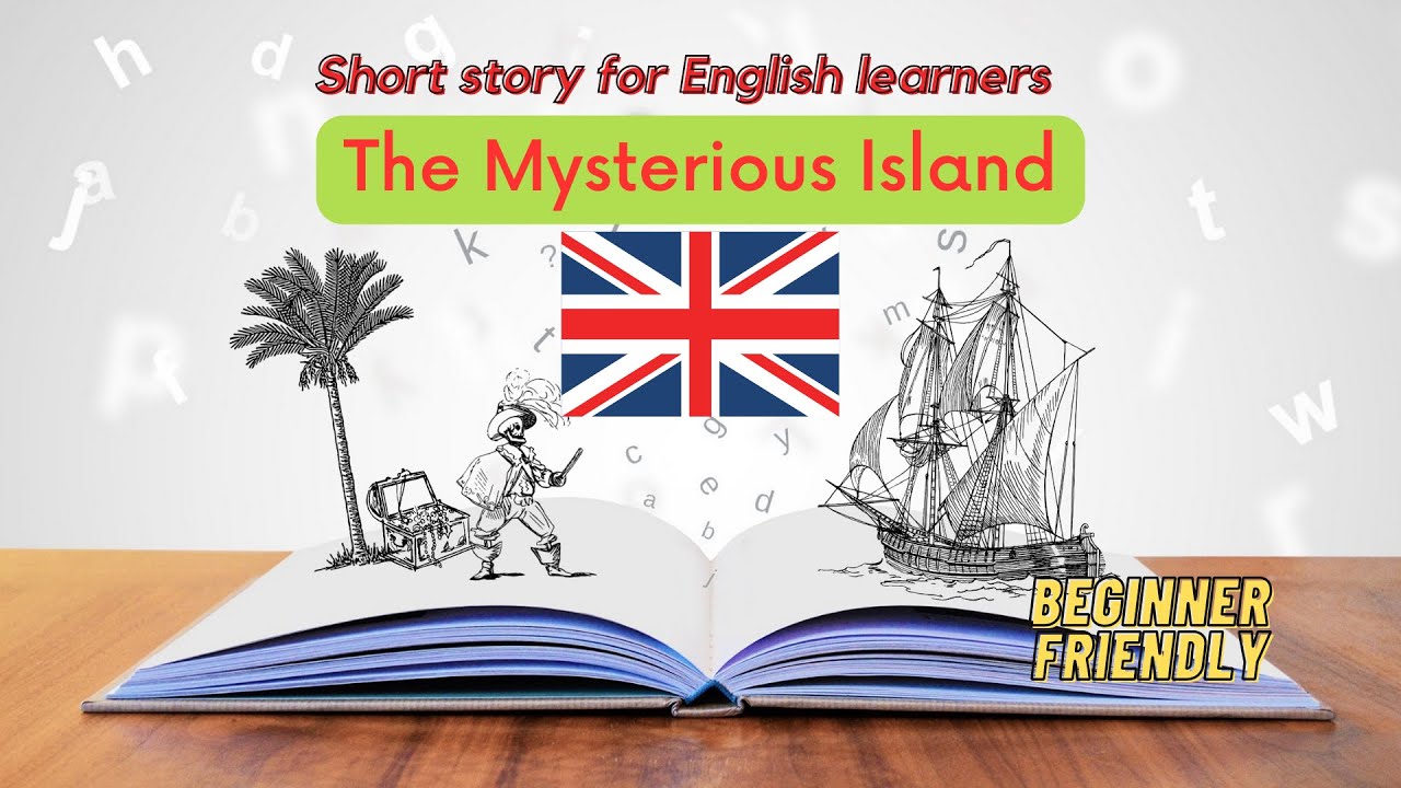 English Learning through Storytelling: The Mysterious Island Adventure ...
