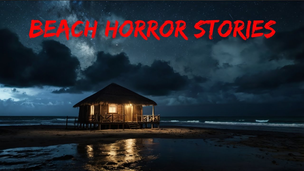 Disturbing TRUE Beach Horror Stories | Creepy True BEACH Horror Stories ...