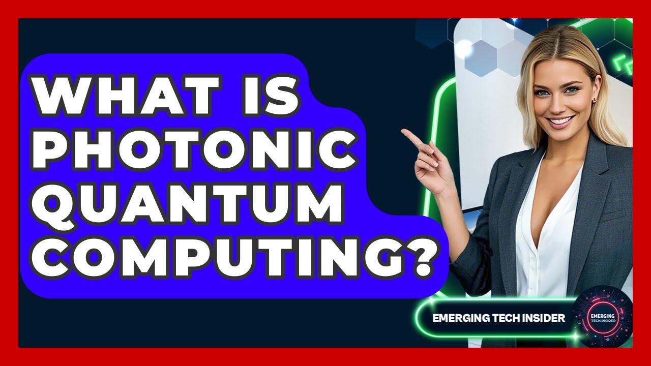 What Is Photonic Quantum Computing? - Emerging Tech Insider - YouTube