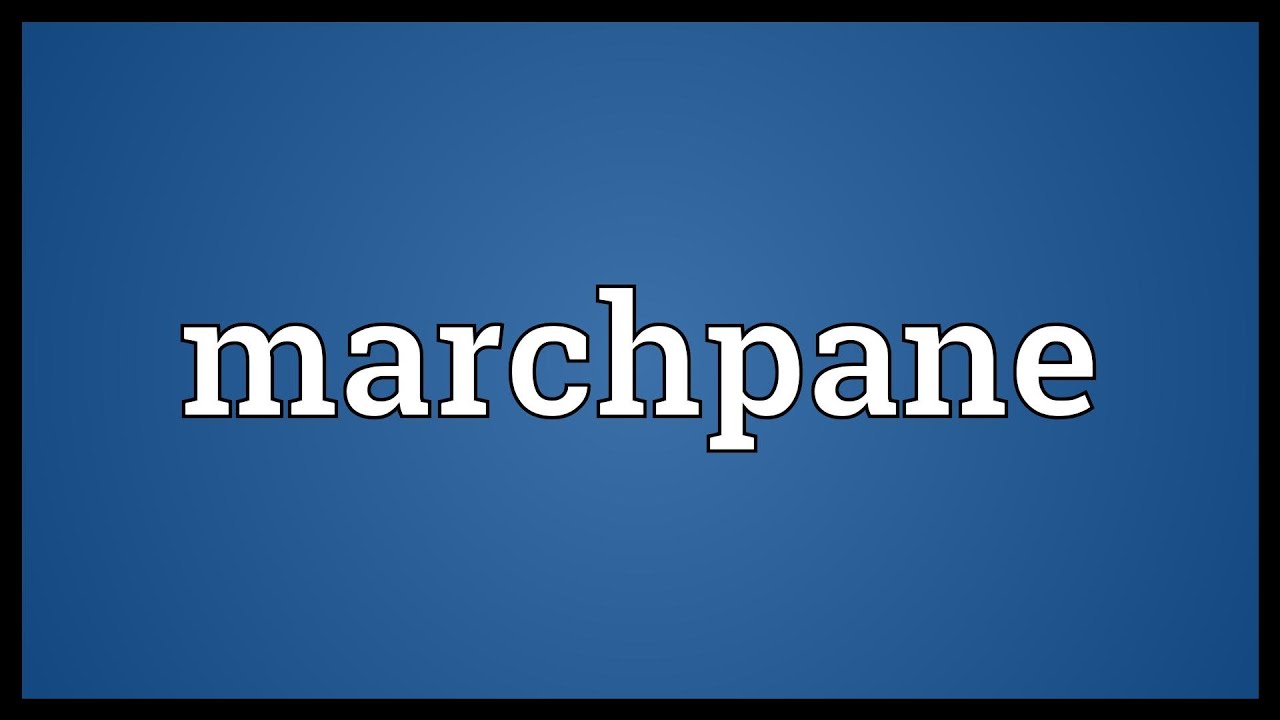 Marchpane Meaning - YouTube