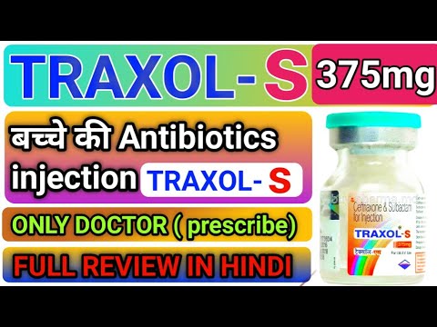 Traxol-s 375mg injection use || Ceftriaxone -250mg +Sulbactam-125mg use ...