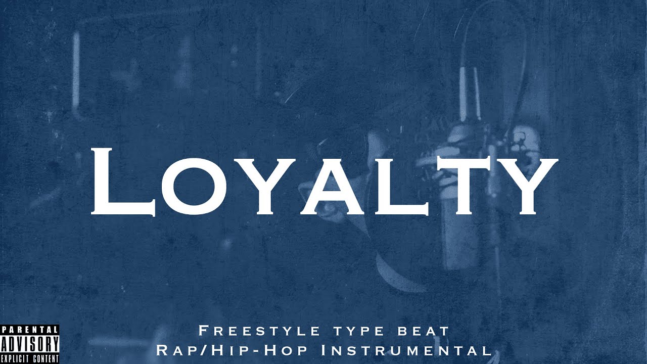 [Free] Freestyle beat type "Loyalty" | Hip-hop instrumental | Rap beats ...