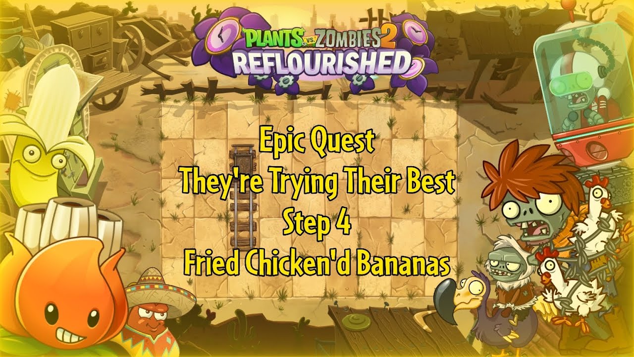PvZ 2 Reflourished - Epic Quest - They're Trying Their Best! - Step 4 ...