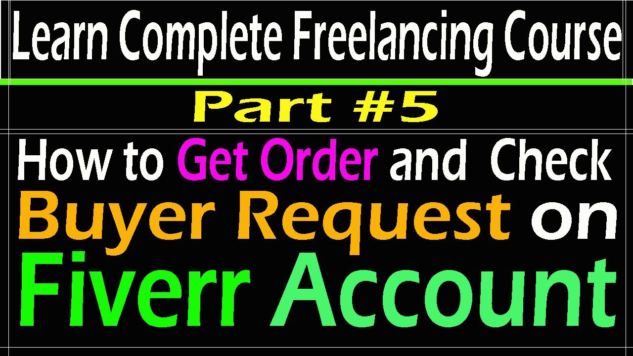 How To Get Order On Fiverr || How You Can Check Your Buyers Request ...