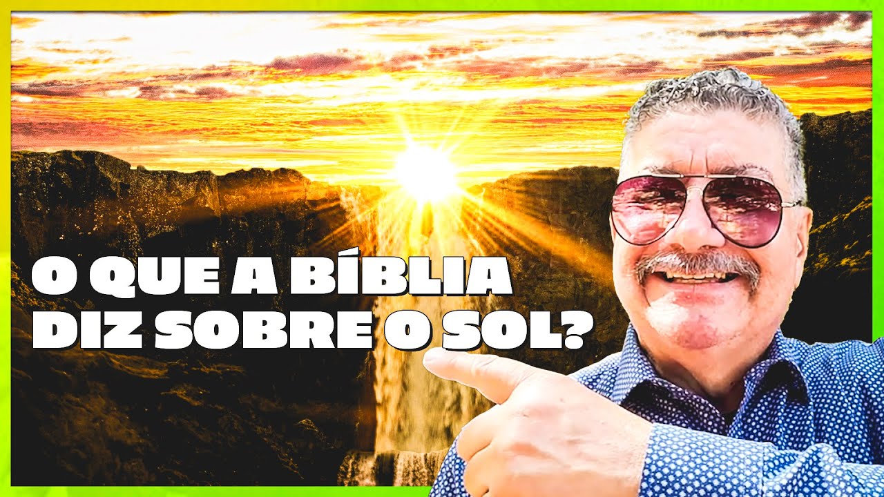🌞💫Desvendando os Mistérios do SOL NA BÍBLIA | MAIS DE 1000 CURIOSIDADES ...