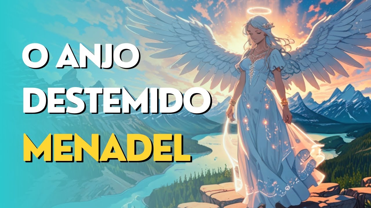 QUEM É ? O ANJO MENADEL! CONHECIDO COMO ANJO DESTEMIDO! - YouTube