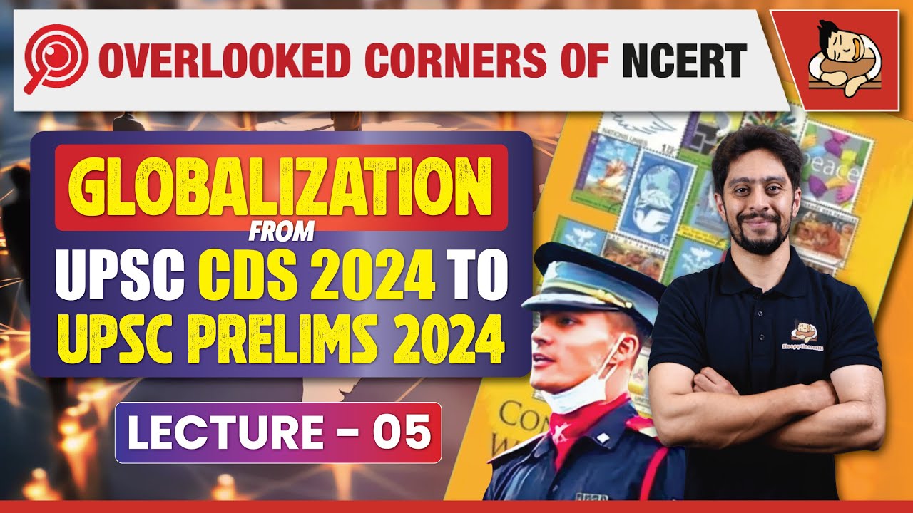 Class 12 NCERT Chapter 9 Globalization for UPSC Prelims 2024 | CDS 2024 ...