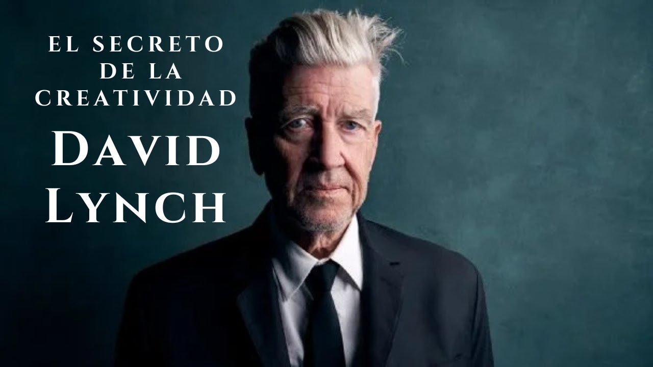 El SECRETO de la CREATIVIDAD de David Lynch - YouTube