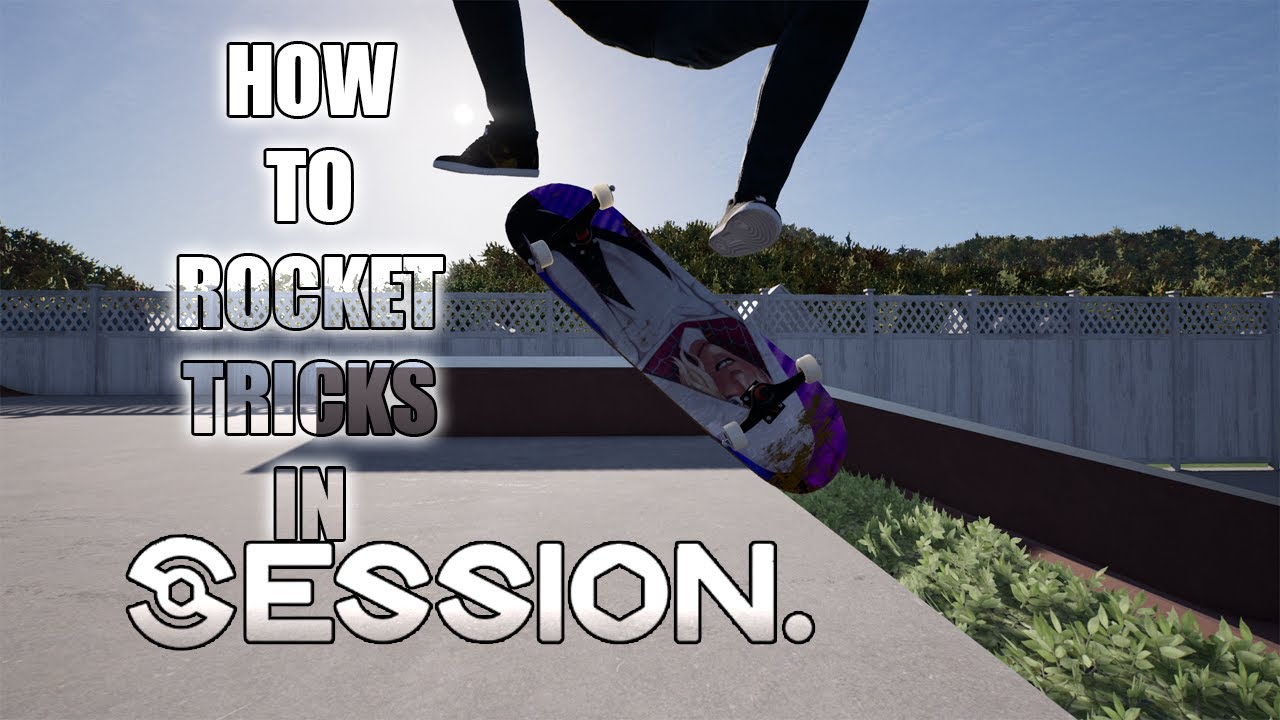 How To Rocket Tricks in Session - Session Tutorial - YouTube