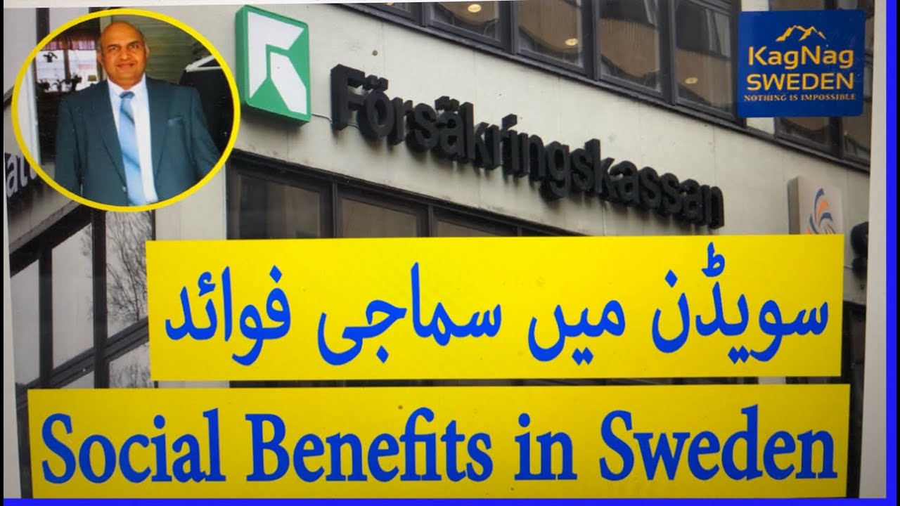 What Social Benefits you can get if you are living or working in Sweden ...