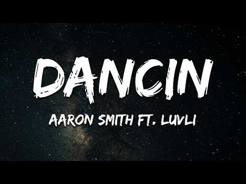 Aaron Smith ft. Luvli - Dancin [Krono Remix] (Lyrics)