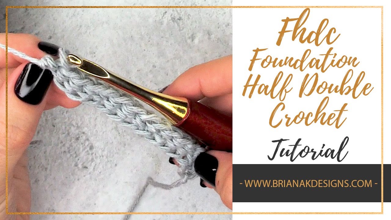 How To Foundation Half Double Crochet (Fhdc) - YouTube