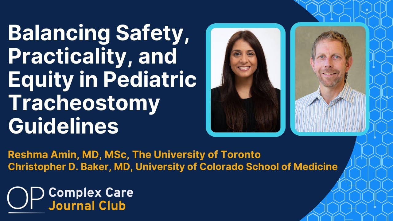 Balancing Safety, Practicality, and Equity in Pediatric Tracheostomy ...