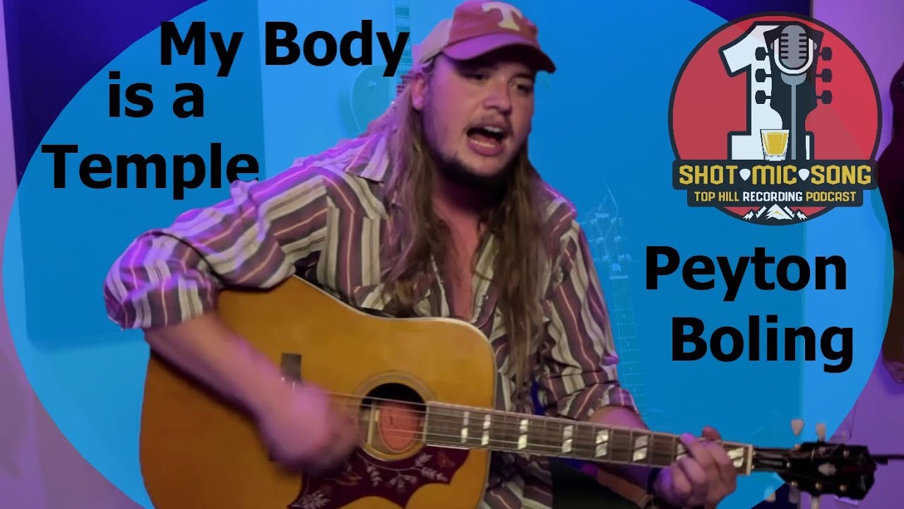 Peyton Boling // "My Body is a Temple" // Original Song Recorded with ...