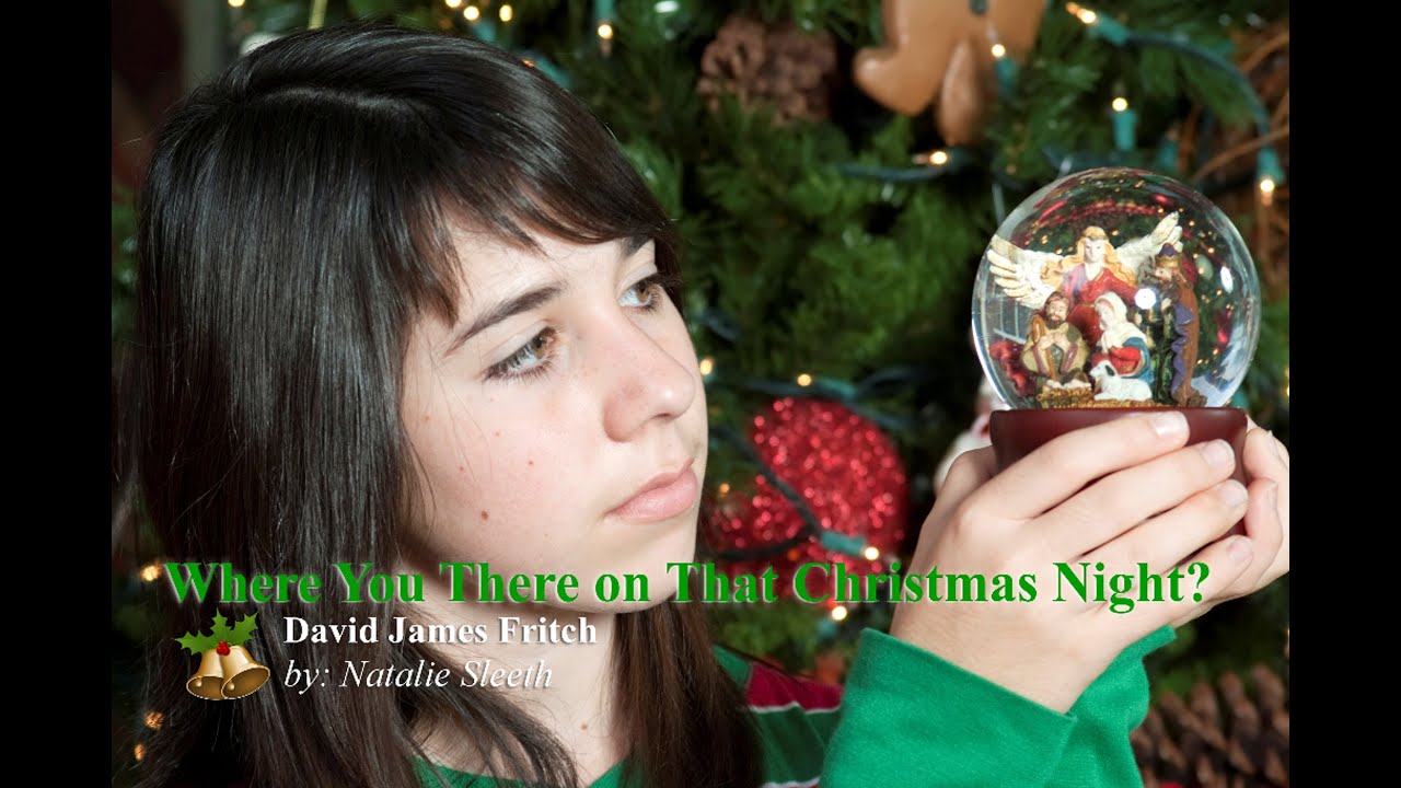 Where You There on That Christmas Night? - David James Fritch - YouTube