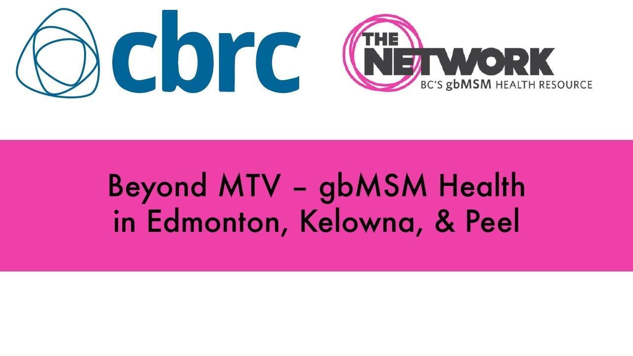 Beyond MTV – gbMSM Health in Edmonton, Kelowna, & Peel - YouTube