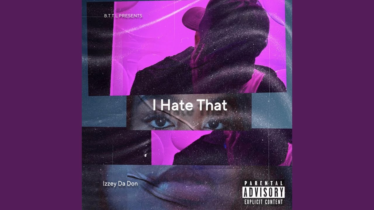 I Hate That - YouTube