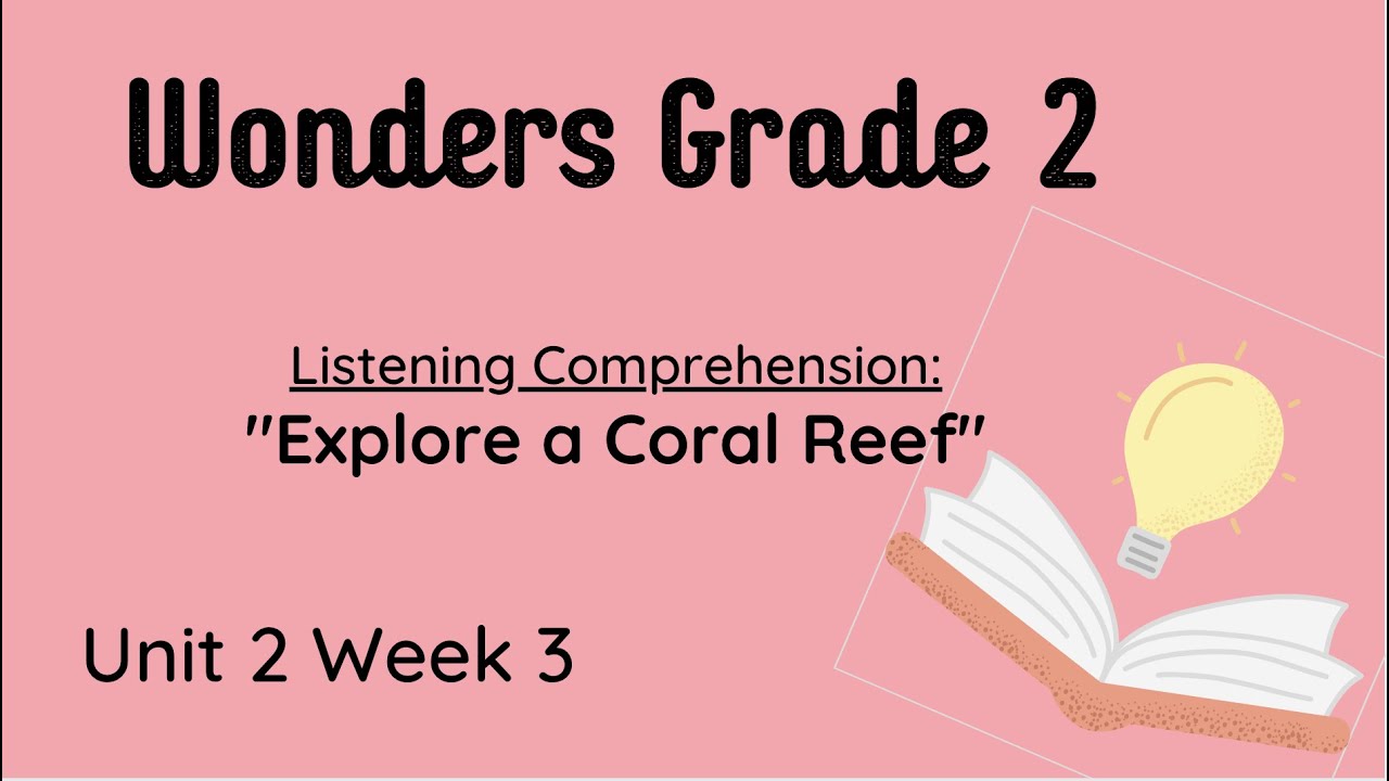 Wonders Grade 2 Unit 2 Week 3 Listening Comprehension: "Explore the ...