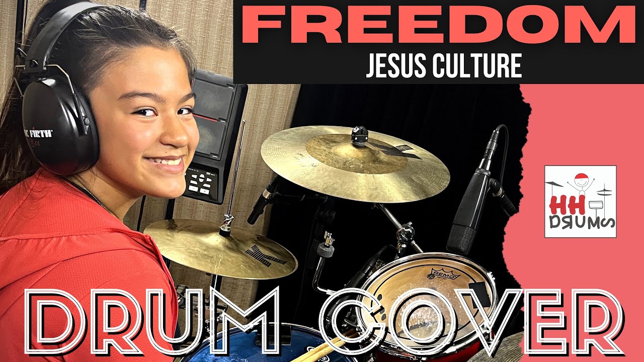 Freedom - Jesus Culture - Drum Cover - Mackenzie 12 Years Old - YouTube